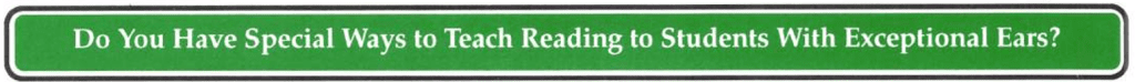 Do You Have Special Ways to Teach Reading to Students With Exceptional ...