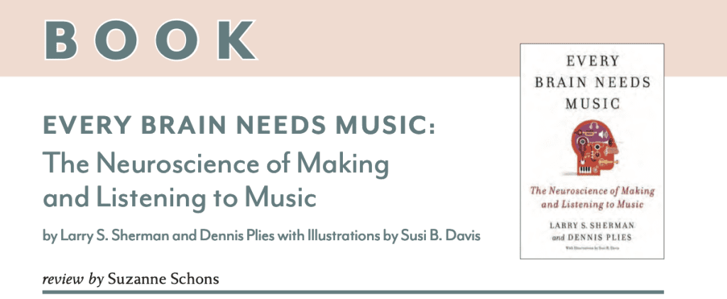 Book Review: Every Brain Needs Music: The Neuroscience of Making and ...