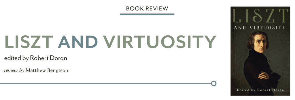 Liszt and Virtuosity: Rethinking Piano Performance